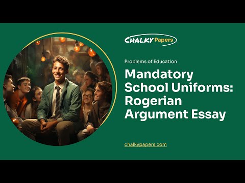 Mandatory School Uniforms: Rogerian Argument Essay - Essay Example