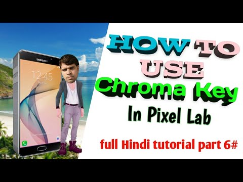 how to use Chroma key in pixel lab pixel lab Hindi tutorial part 6 ...