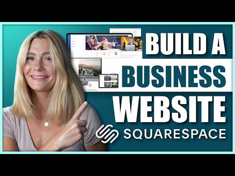 How to Build a Business Website with Squarespace (Complete Beginner's Guide)