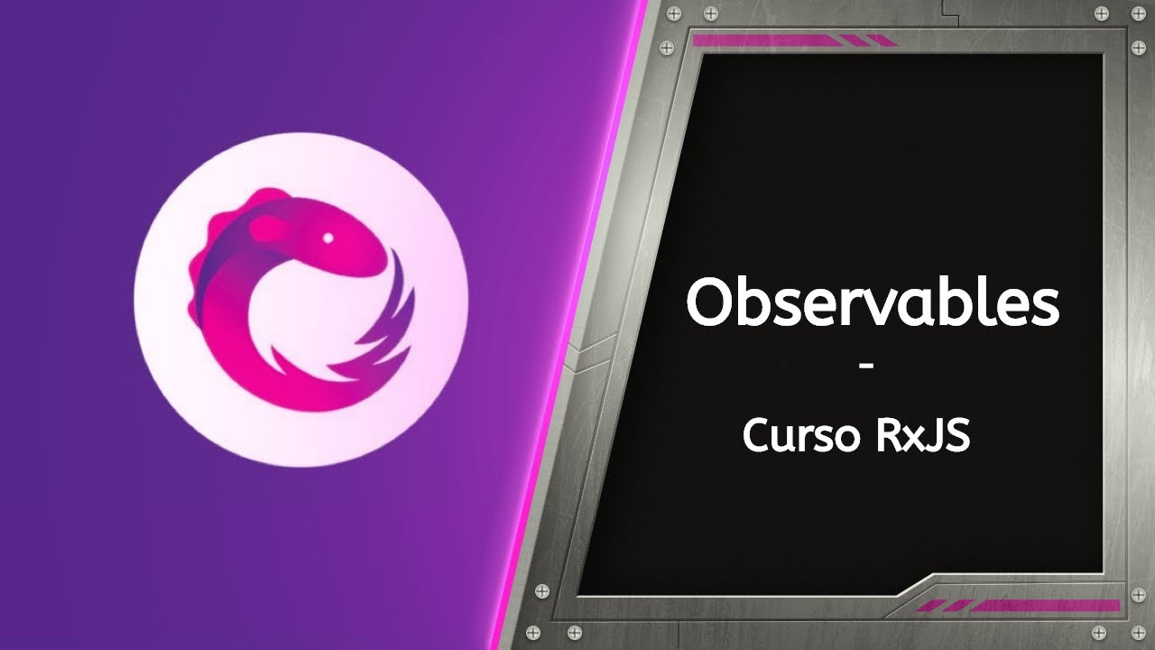 Curso RxJS 06 - Observables