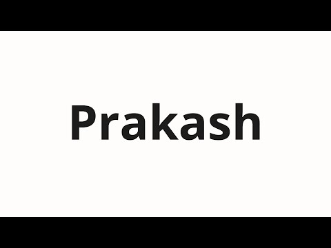 How to pronounce Prakash