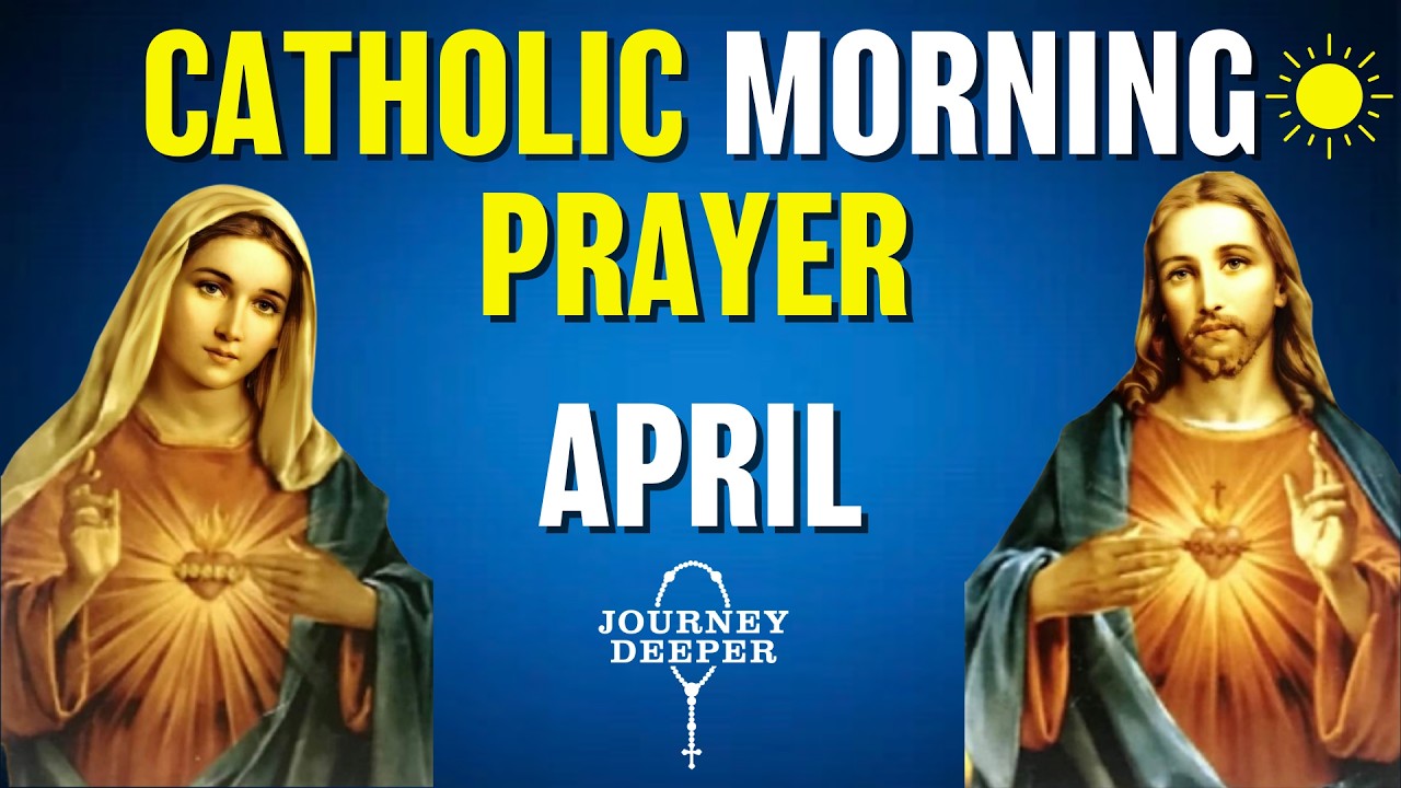 Catholic Morning Prayer APRIL 2026 | Catholic Prayers For Everyday