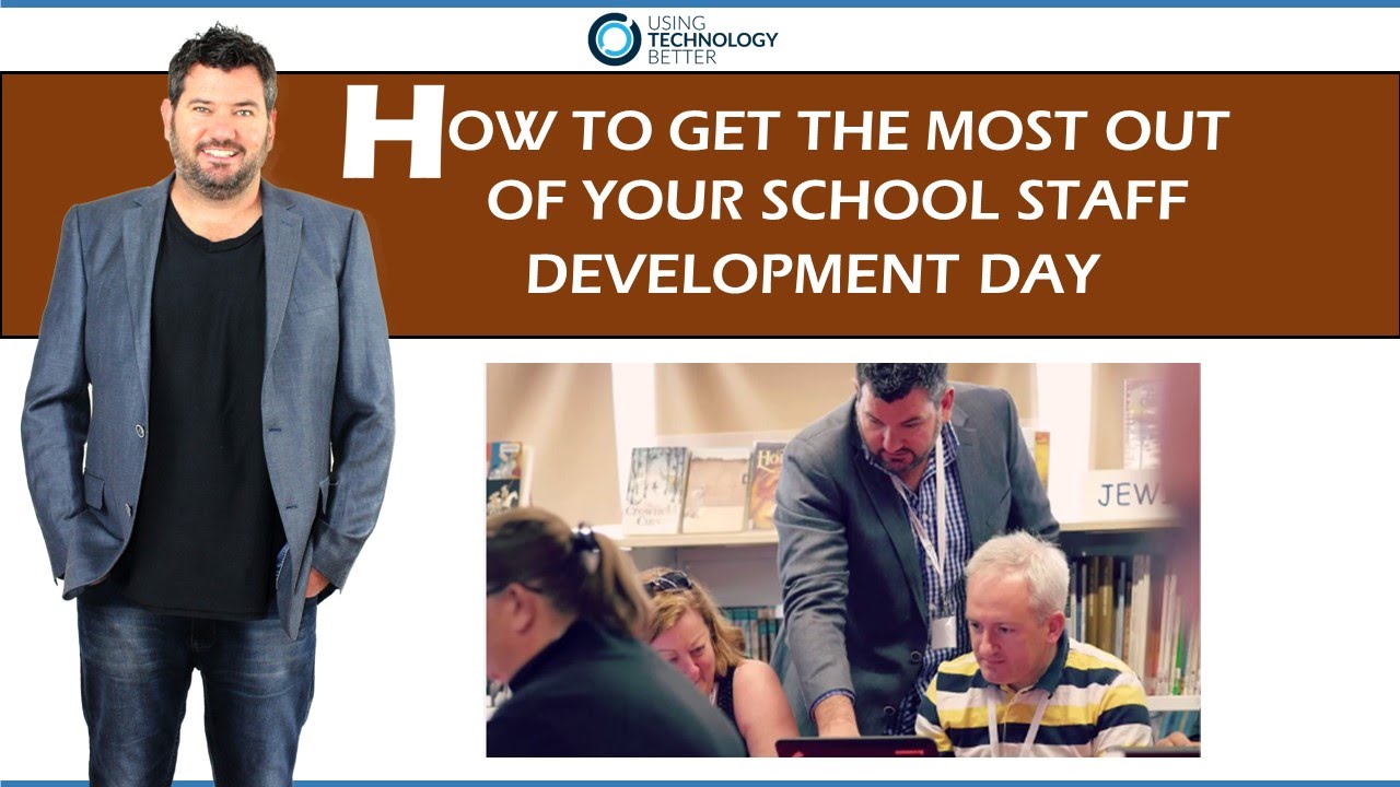 How to get the most out of your school staff development day