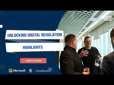 The UK GovTech Forum - Unlocking Digital Regulation - Highlights