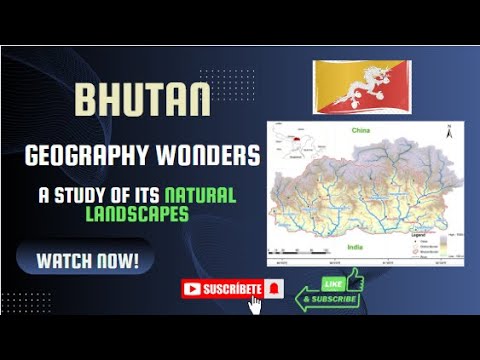 Bhutan's Geography Wonders: A Study of Its Natural Landscapes