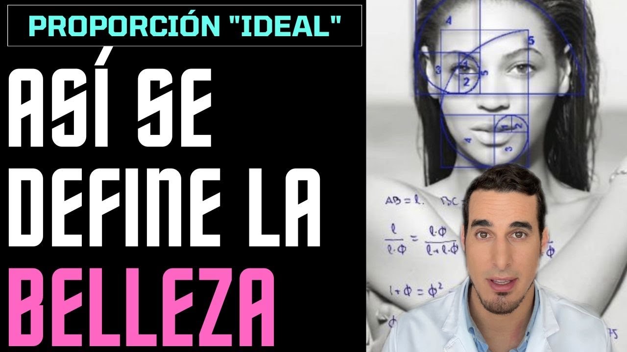 Así se MIDE la BELLEZA y ESTÉTICA IDEAL - Phi proporción ÁUREA