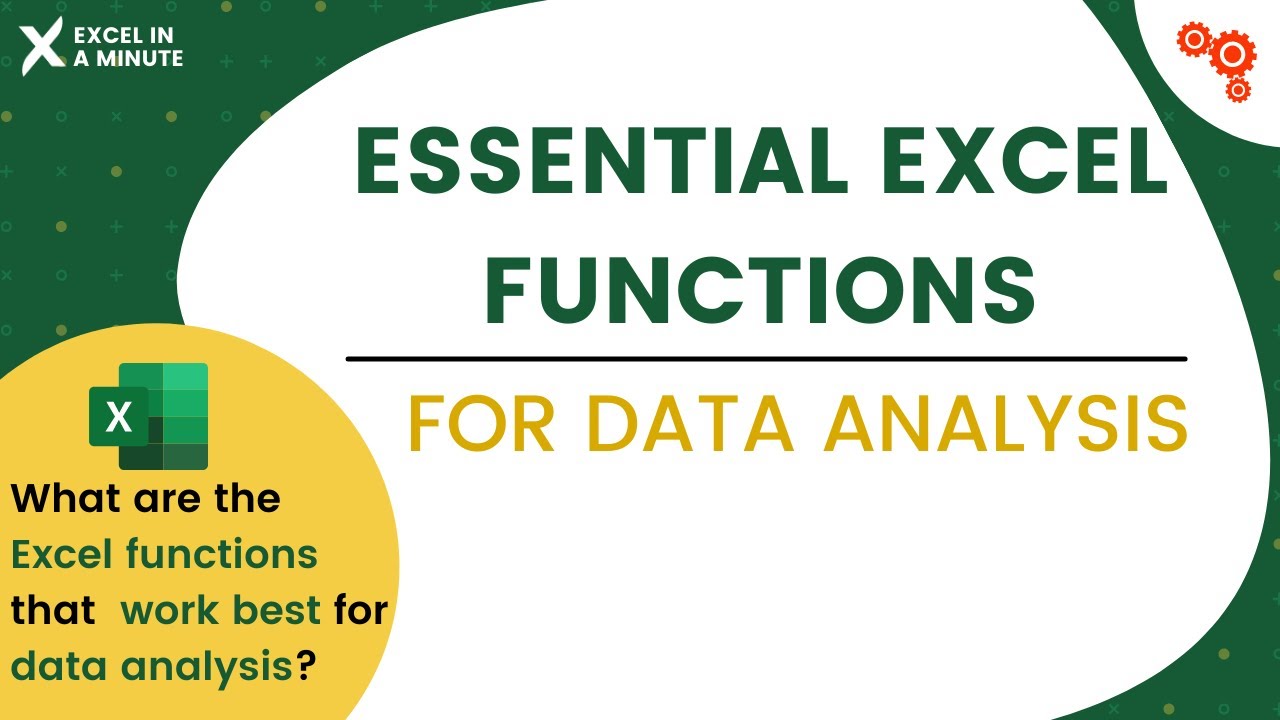 ESSENTIAL EXCEL FUNCTIONS FOR DATA ANALYSIS BY EXCEL IN A MINUTE