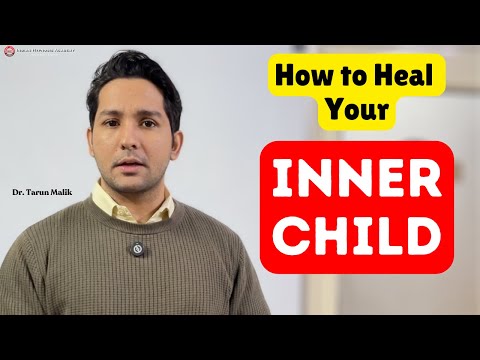 How to Heal Your Inner Child? Explained by Dr Tarun Malik (in Hindi)