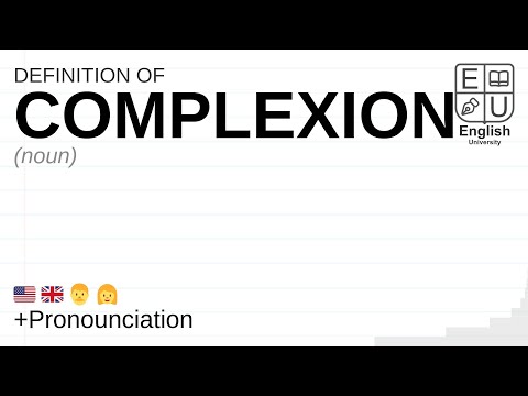 COMPLEXION meaning, definition & pronunciation | What is COMPLEXION? | How to say COMPLEXION