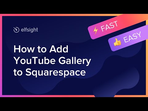 How to Embed YouTube Video Gallery on Squarespace