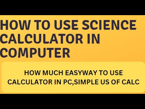 HOW TO USE SCIENCE CALCULATOR IN COMPUTER,HOW MUCH EASYWAY TO USE CALCULATOR IN PC,SIMPLE US OF CALC
