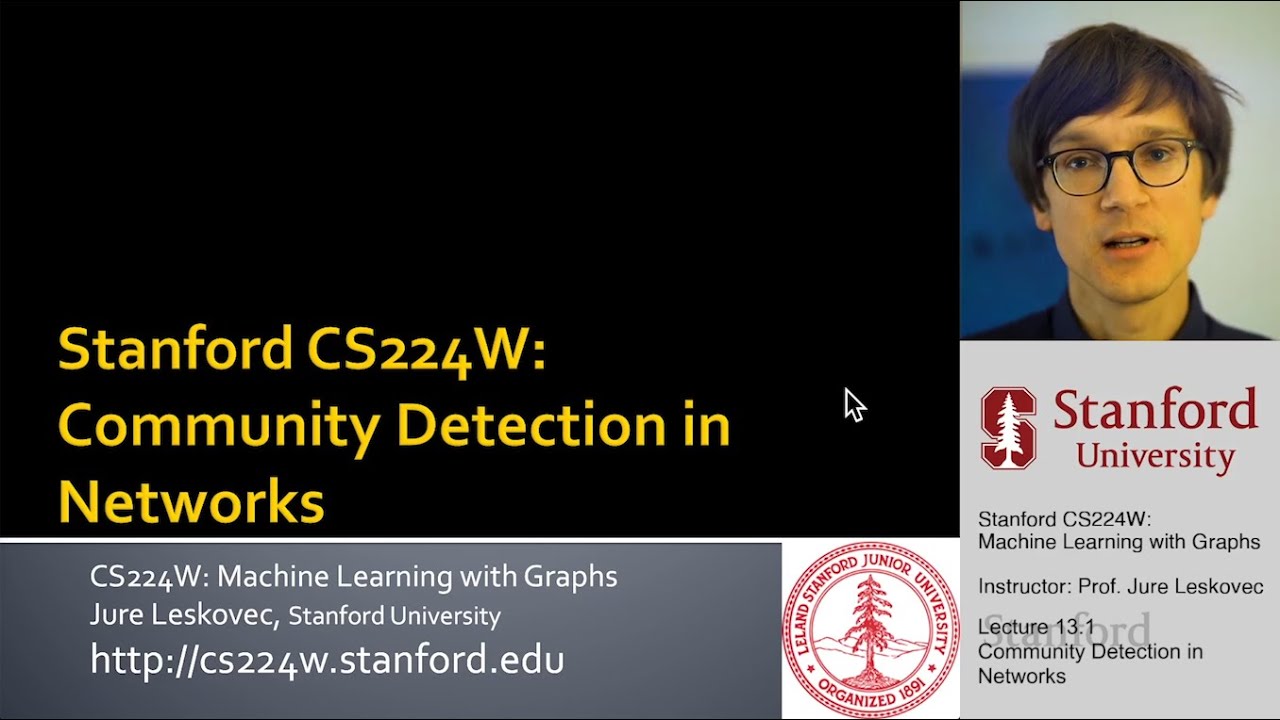 Stanford CS224W: ML with Graphs | 2021 | Lecture 13.1 - Community Detection in Networks