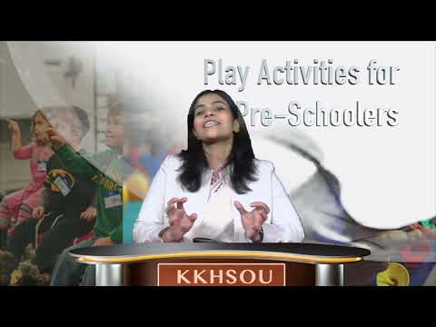 Video Lecture 2 Play Activities for Pre Schoolers I