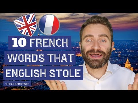 10 French Words English STOLE (I mean borrowed)