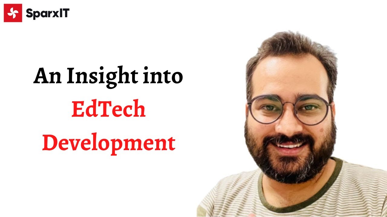 An Insight into EdTech Development | SparxIT