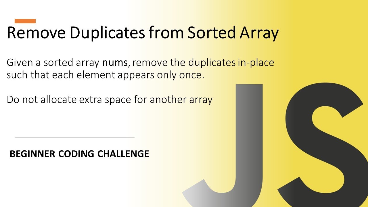 Coding Challenge #7: Remove Duplicates In Sorted Array JavaScript Beginners