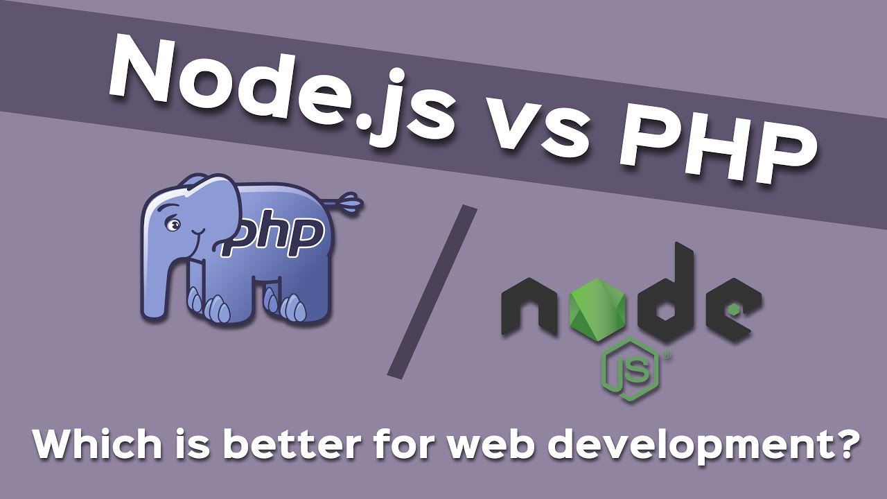 Node.js vs PHP: Which is better for web development? | tutorialswebsite