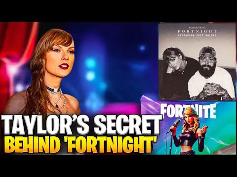 What Is Taylor Swift's Fortnight Really About