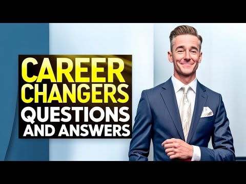 Career Changers Interview Questions and Answers for 2025