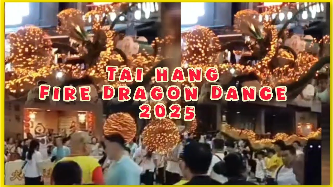 TAI HANG FIRE DRAGON DANCE 2025 #taihang #firedragondance #dance 