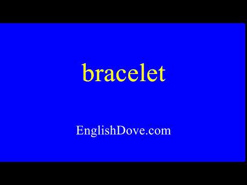 How to pronounce bracelet in American English.