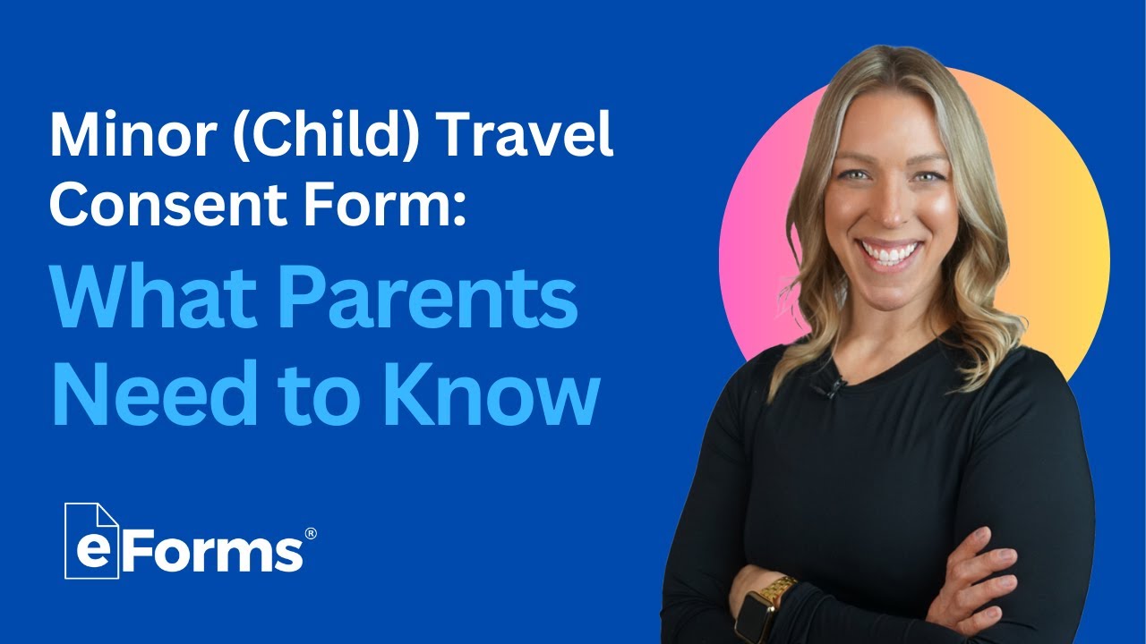 Minor (Child) Travel Consent Form Explained: What Parents Need to Know