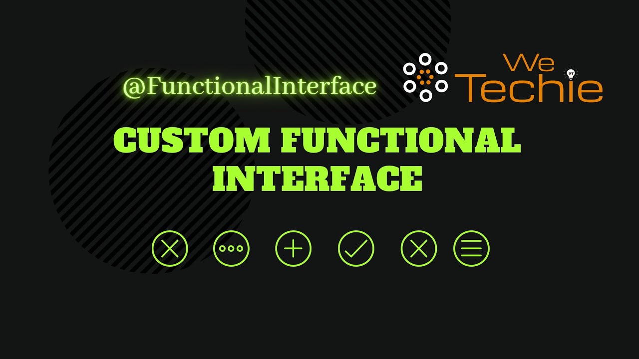 Custom Functional Interface | Java [ WeTechie ]