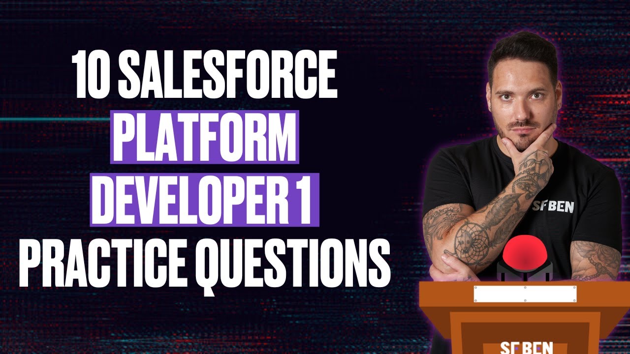 10 Salesforce Platform Developer 1 Exam Sample Questions + Answers