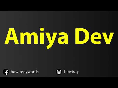 How To Pronounce Amiya Dev
