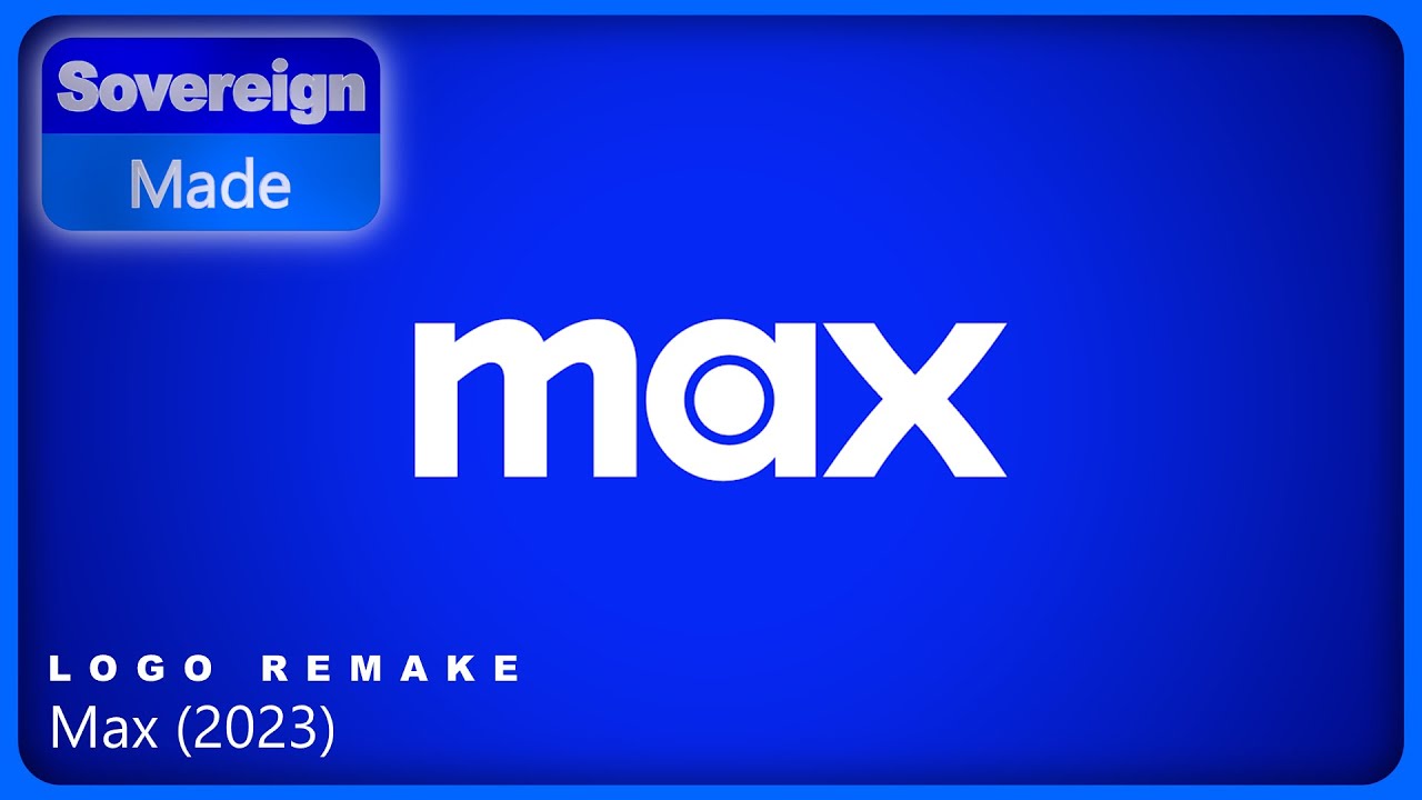 (Outdated) Max (2023) | Logo Remake | SovereignMade
