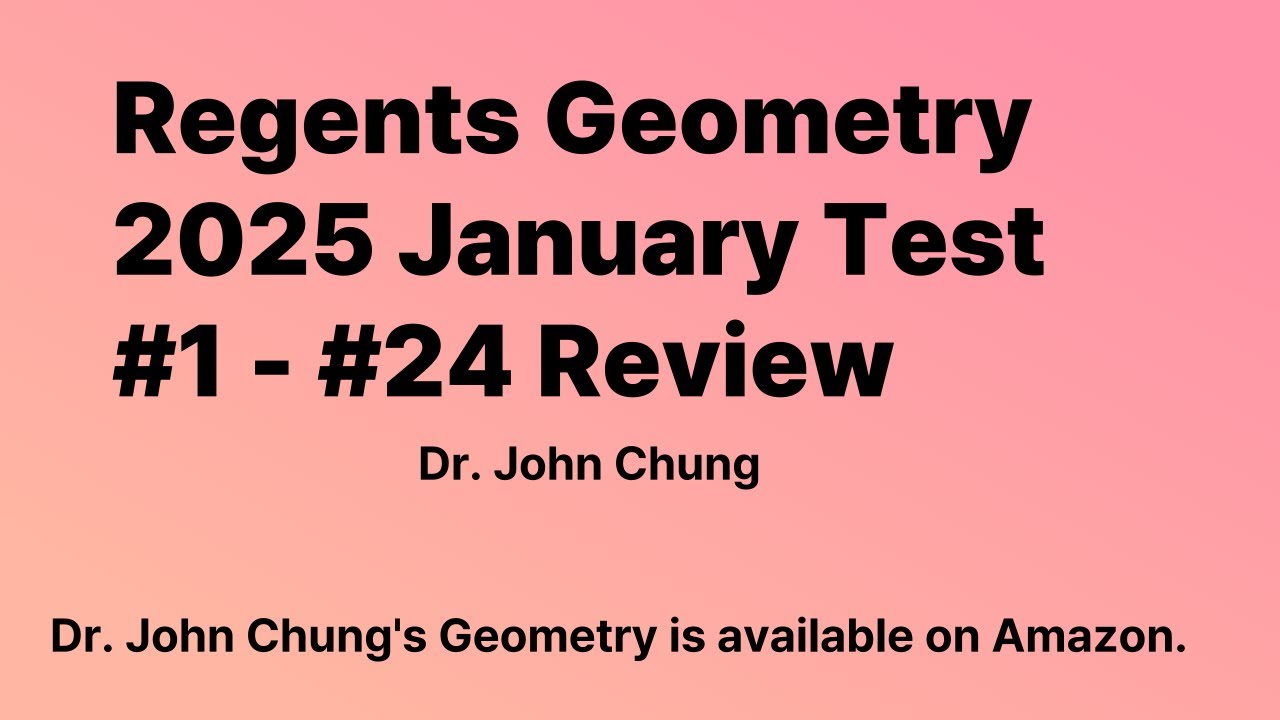 2025 January Regents Geometry Test #1- #24 Review
