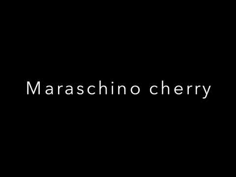 How To Pronounce Maraschino cherry