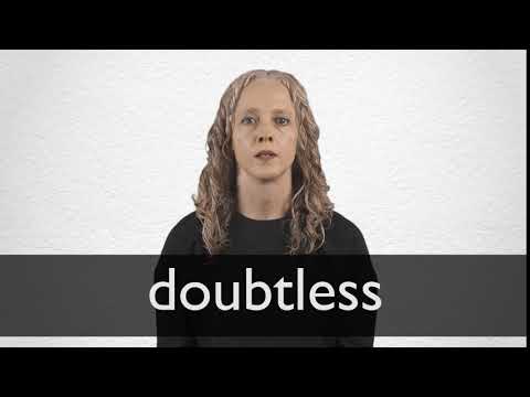 DOUBTLESS definition and meaning | Collins English Dictionary