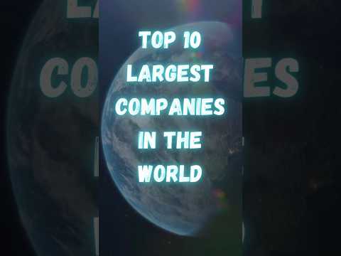 Top 10 Largest Companies In The World | Largest Companies | #top #company #largest