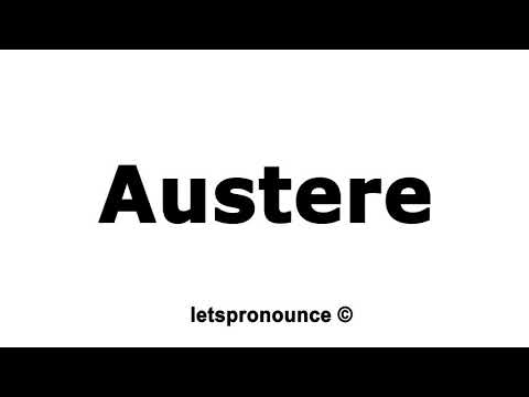 How to Pronounce Austere