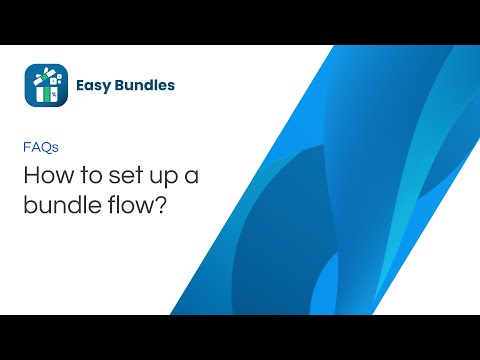How to set up a Bundle Flow