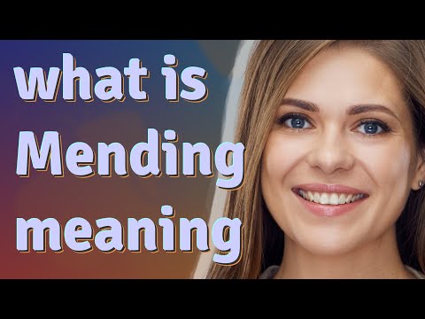 Mending | meaning of Mending