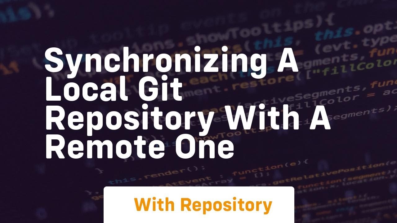 synchronizing a local git repository with a remote one