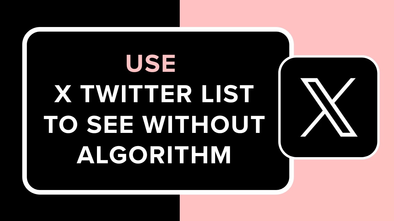 How to Use X Twitter Lists to See Content Without Algorithm