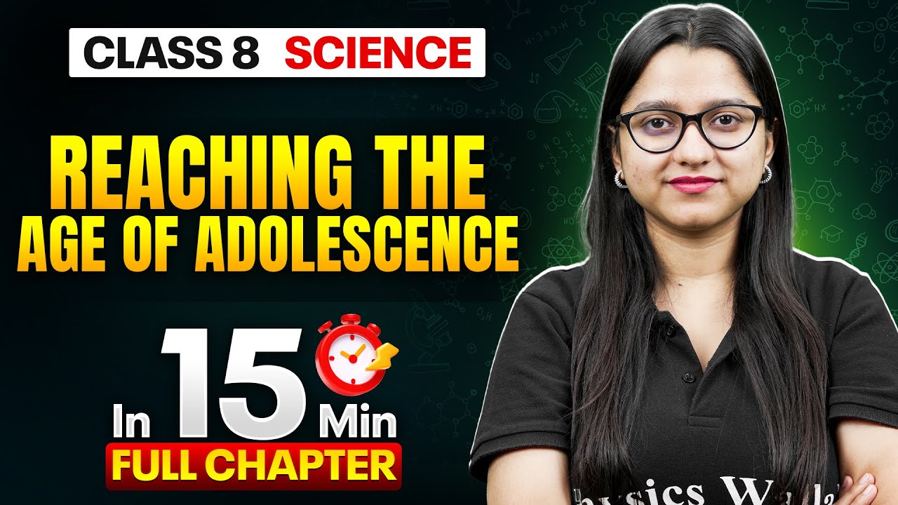 Reaching the Age of Adolescence Science Class 8 || Complete Chapter In 15 Minutes 🎯