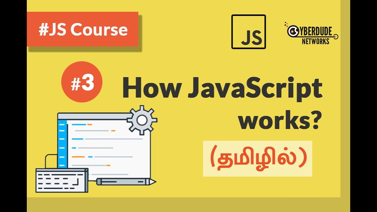 #03 - How JavaScript works - (in Tamil) (Tamil) | JavaScript Course