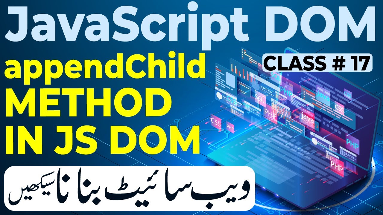 appendChild Method in JavaScript Dom | JavaScript DOM Course Urdu Hindi 2023