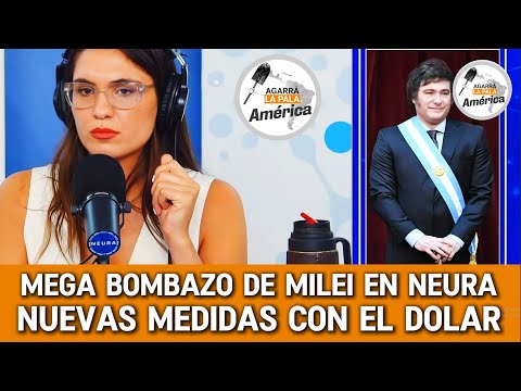 MEGA BOMBAZO DE MILEI EN NEURA, NUEVAS MEDIDAS CON EL DOLAR