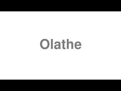 How to Pronounce "Olathe"