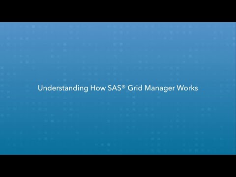 Understanding How SAS Grid Manager Works