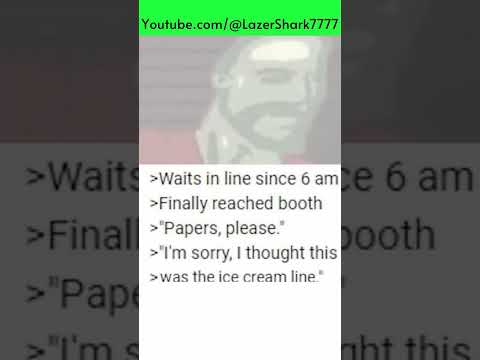 "Waits in line till 6 Am..." #papersplease #shorts