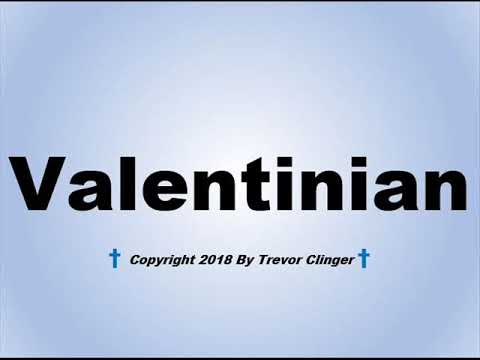 How To Pronounce Valentinian