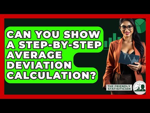Can You Show A Step-by-Step Average Deviation Calculation? - The Friendly Statistician