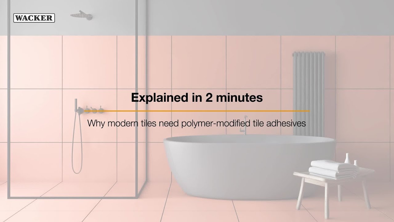 Why modern tiles need polymer-modified tile adhesives – explained in 2 minutes