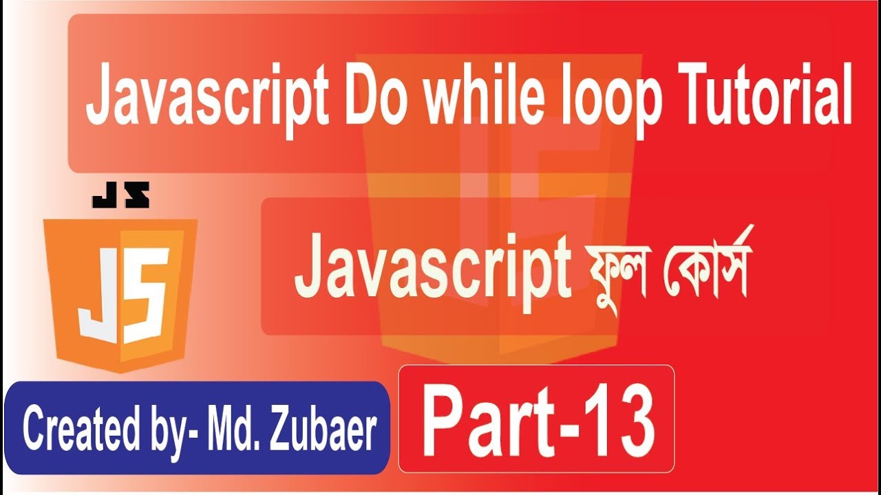 javascript Tutorial | Javascript Do while loop Bangla tutorial Part-13